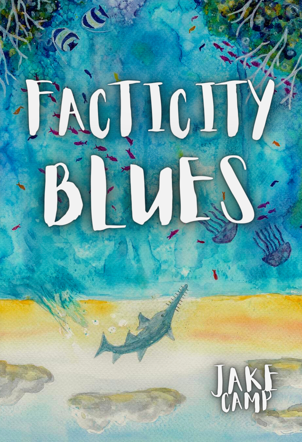Facticity Blues by Jake Camp | Goodreads
