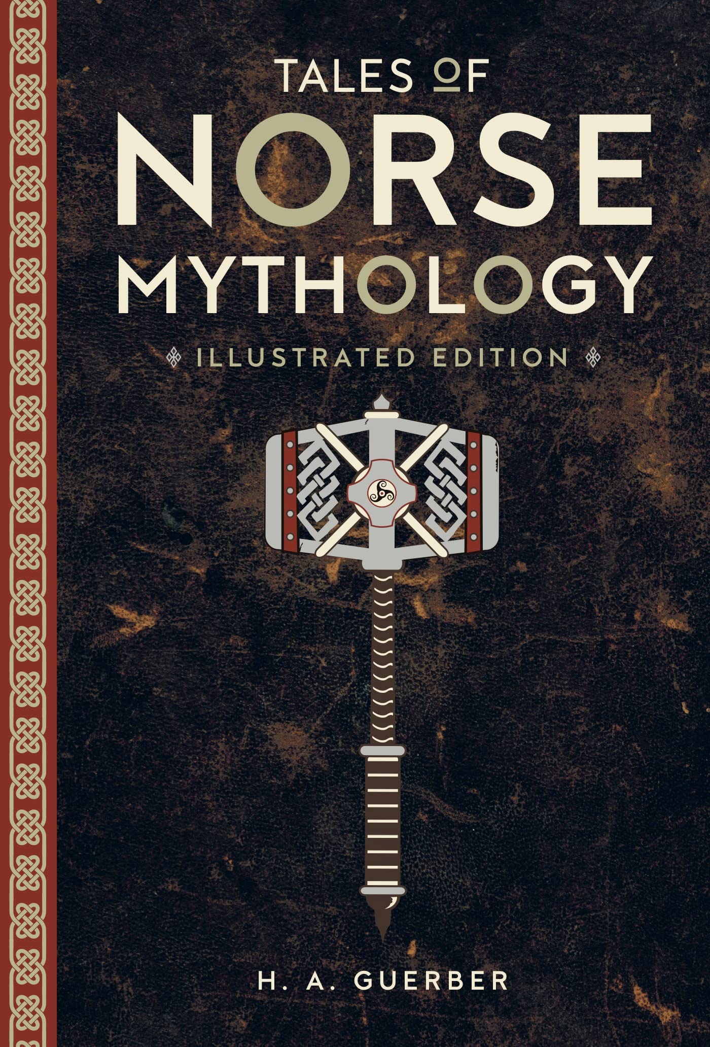 Tales of Norse Mythology: Illustrated Edition by Hélène A. Guerber ...