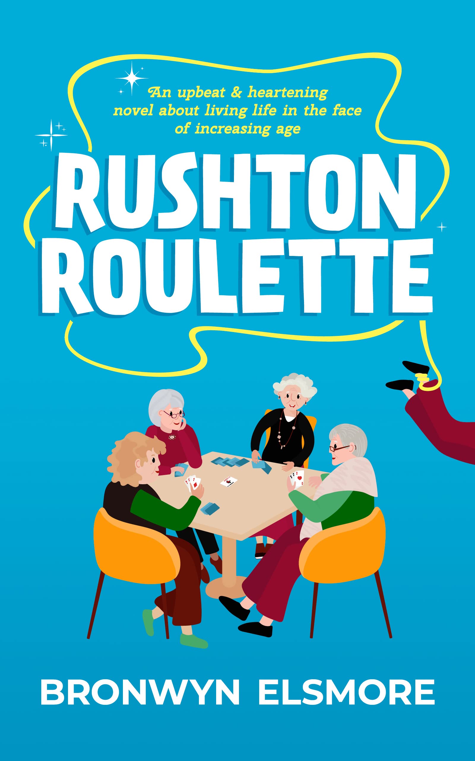Rushton Roulette: An upbeat and heartening novel about living life in ...