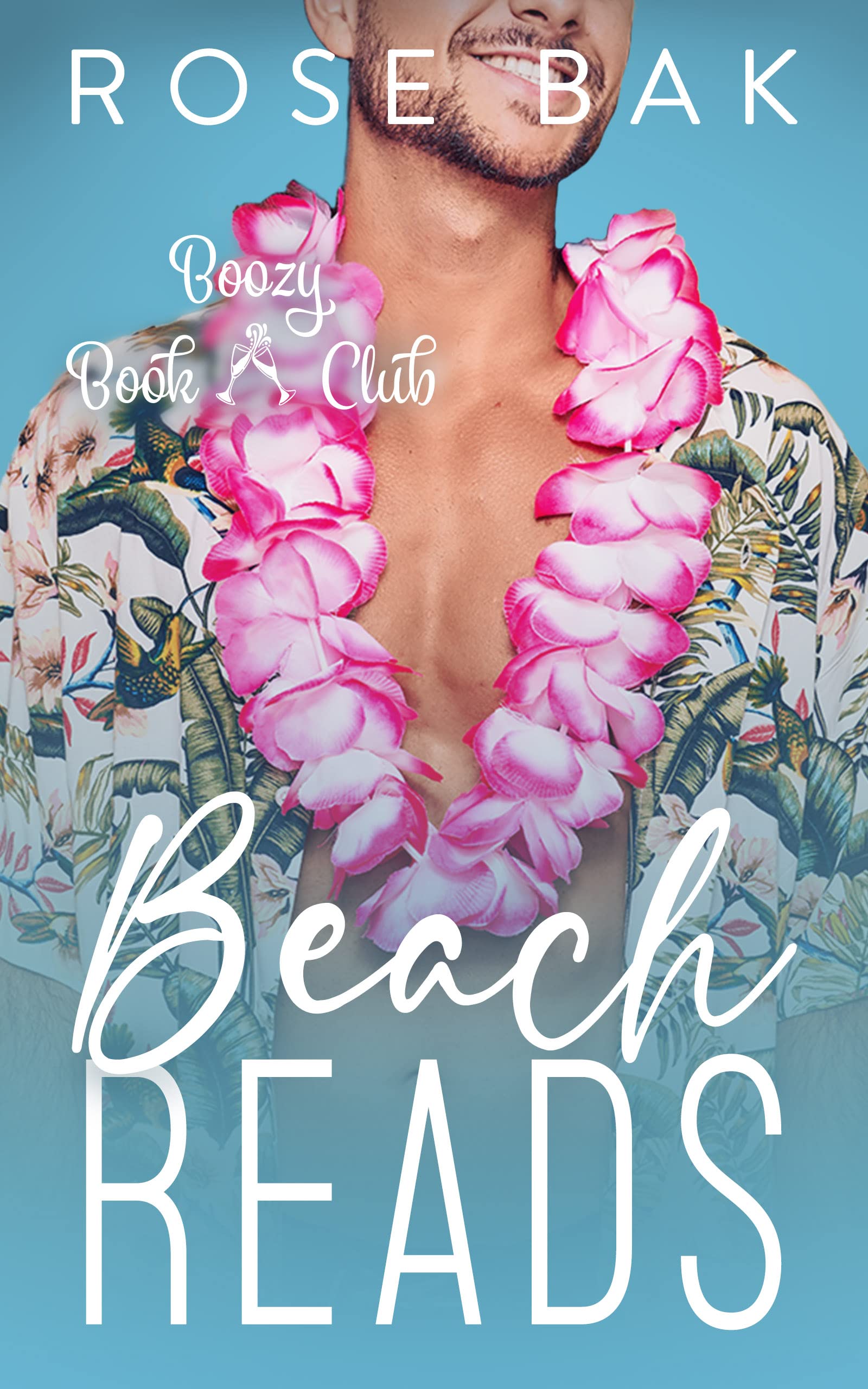 Beach Reads (Boozy Book Club #1) by Rose Bak | Goodreads