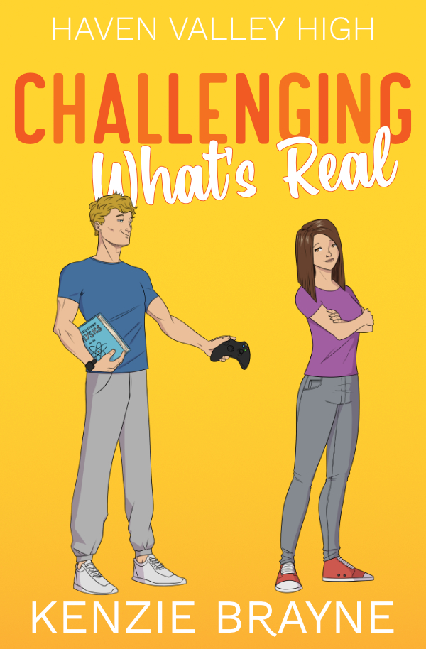 Challenging What's Real (Haven Valley High #2) by Kenzie Brayne | Goodreads