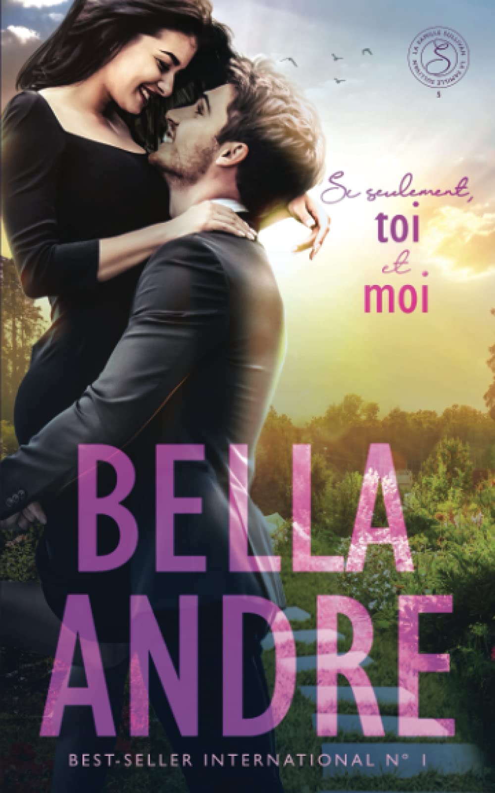 Si seulement, toi et moi... (La Famille Sullivan 5) by Bella Andre ...
