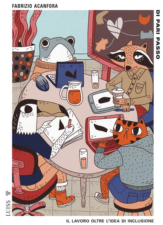 Di pari passo. Il lavoro oltre l'idea di inclusione by Fabrizio ...