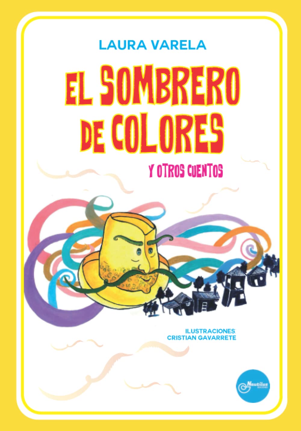 El sombrero de colores y otros cuentos by Laura Varela | Goodreads