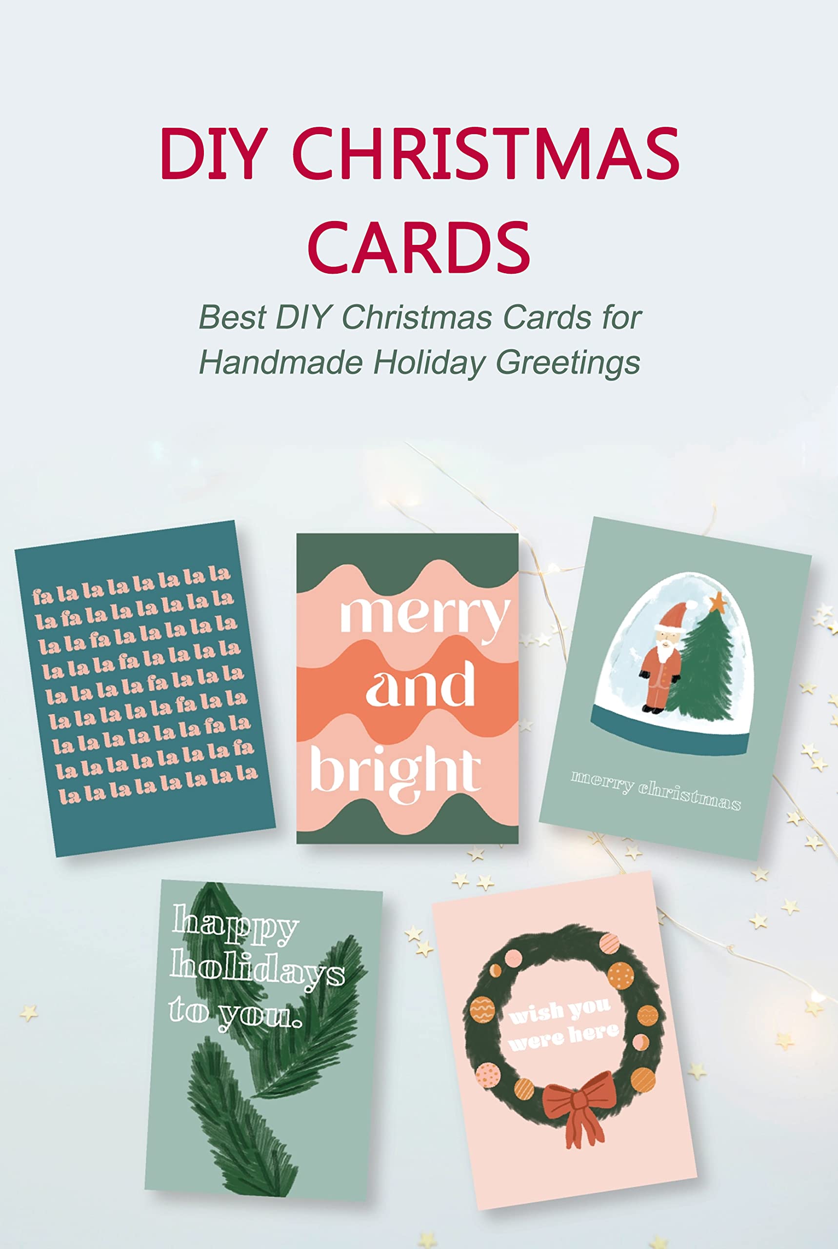 DIY Christmas Cards: Best DIY Christmas Cards for Handmade Holiday ...