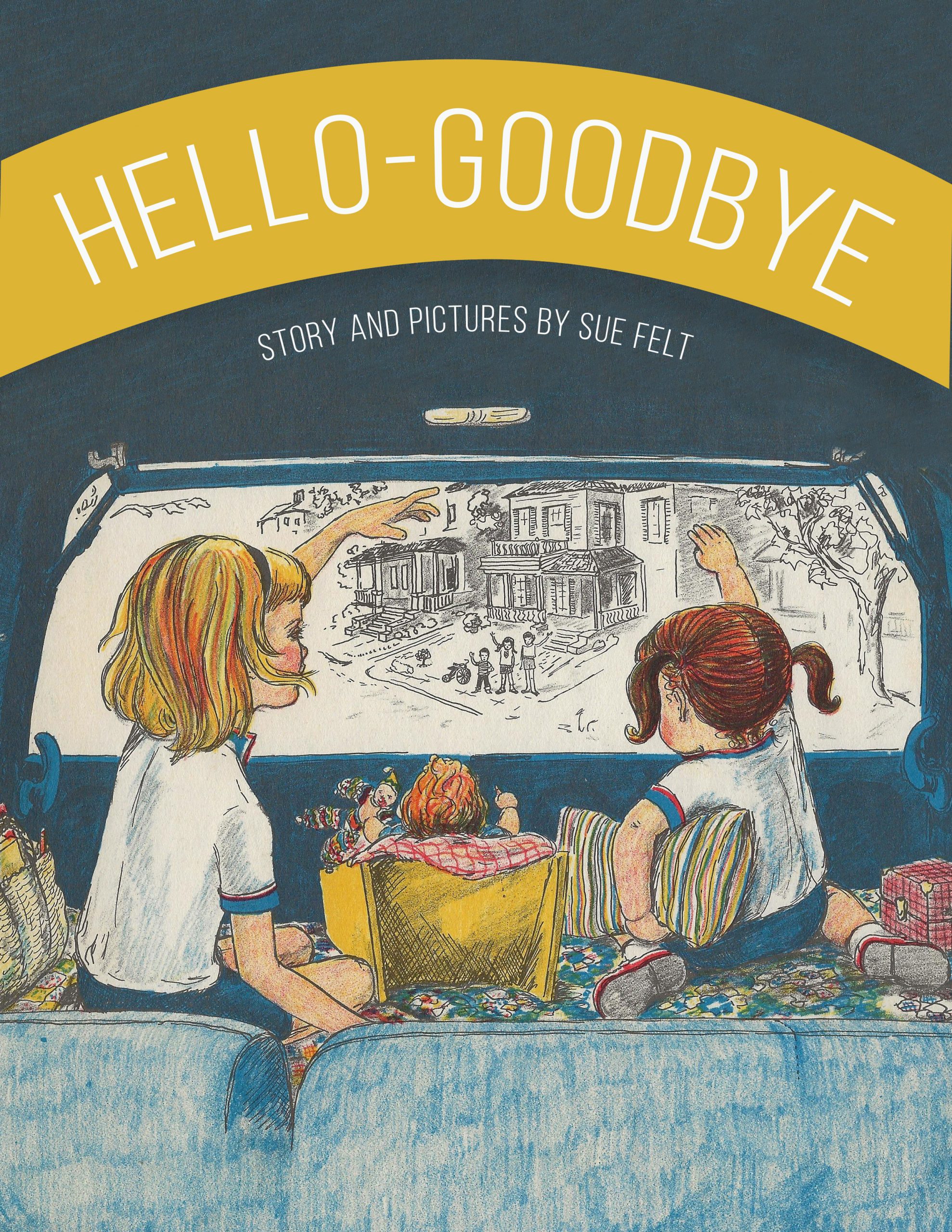 Hello-Goodbye by Sue Felt | Goodreads