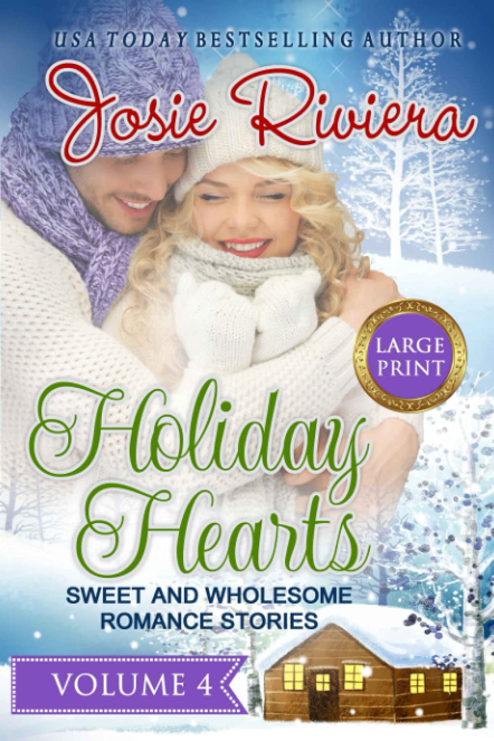 Holiday Hearts Volume 4: Large Print Edition by Josie Riviera | Goodreads
