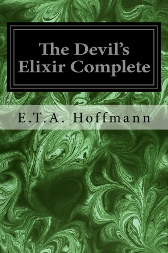 The Devil's Elixir Complete by E.T.A. Hoffmann | Goodreads