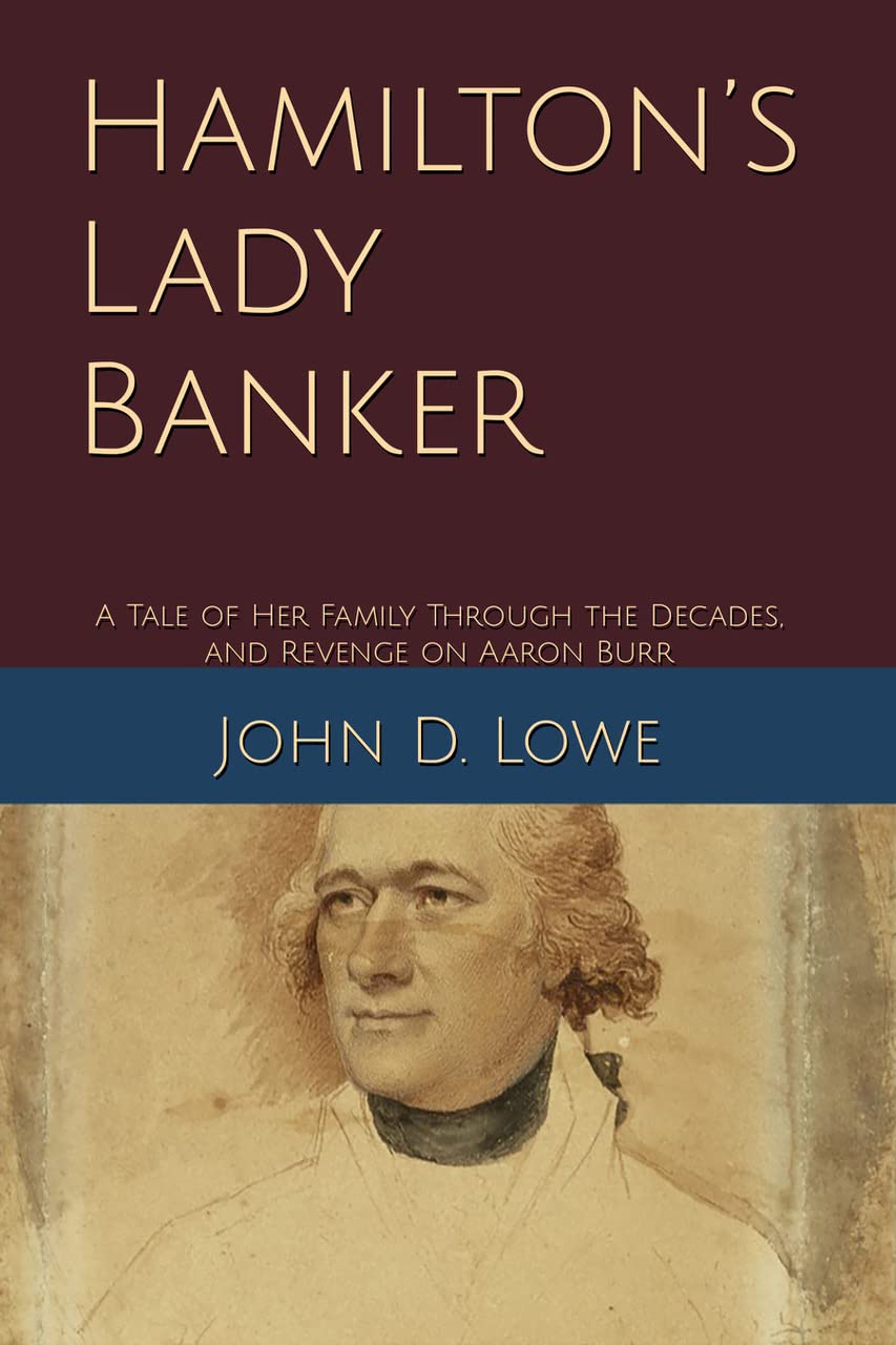 Hamilton's Lady Banker: A Tale of Her Family Through the Decades, and ...