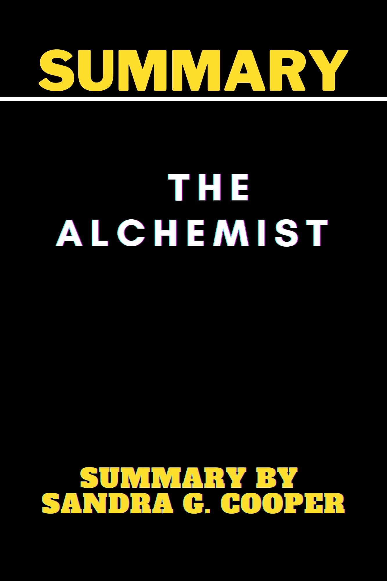 Summary of The Alchemist by Paulo Coelho by Sandra G. Cooper | Goodreads