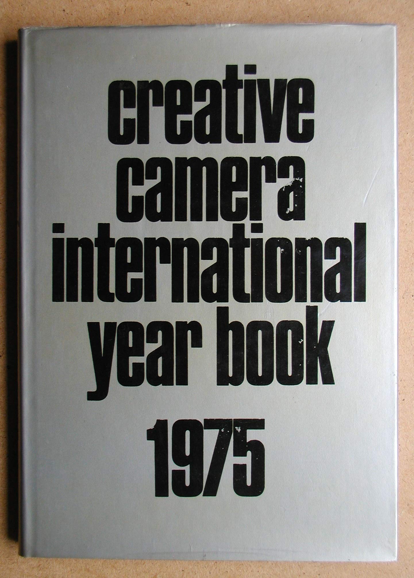 Creative Camera International Yearbook. 1975. 1974. Cloth with ...