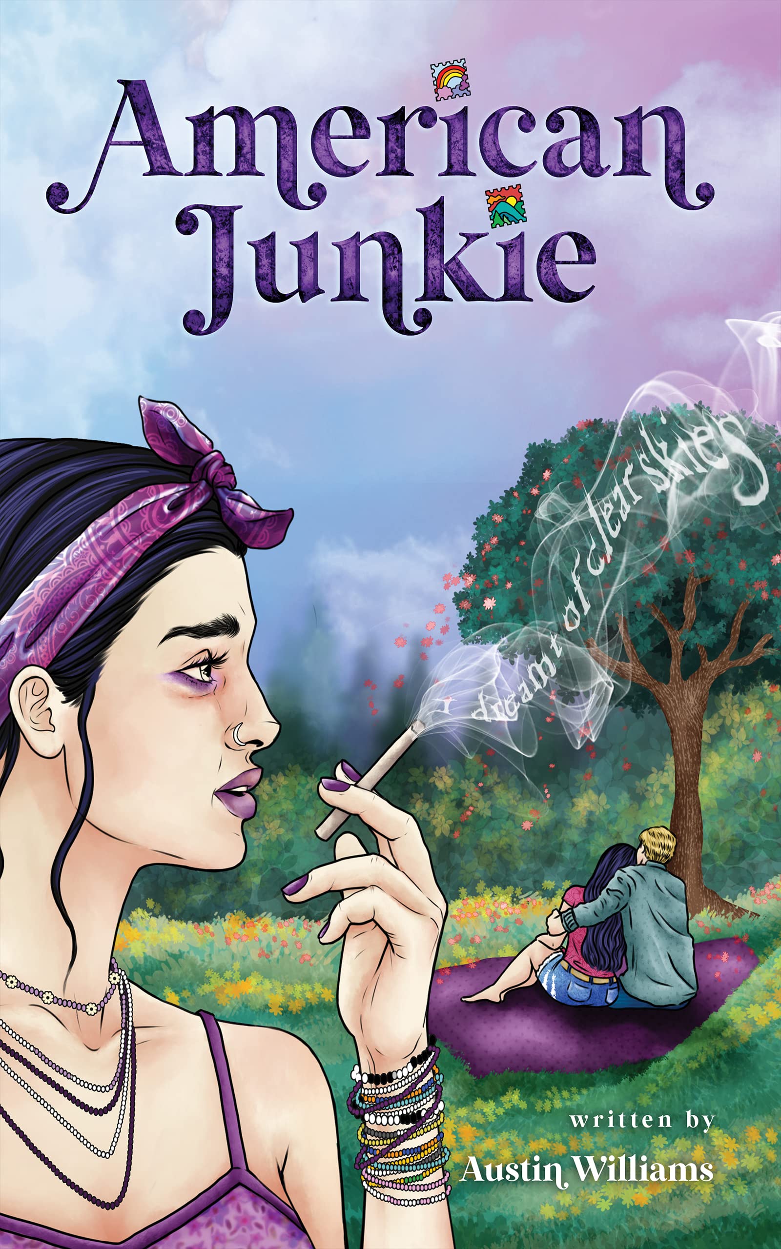 American Junkie: I Dreamt Of Clear Skies by Austin Williams | Goodreads
