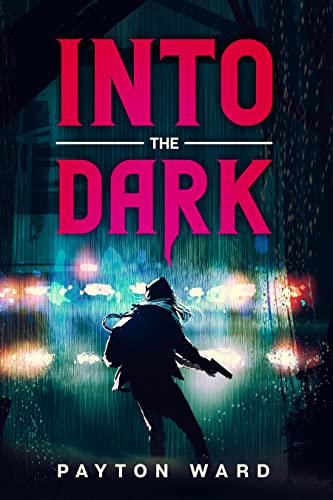 Into the Dark by Payton Ward | Goodreads