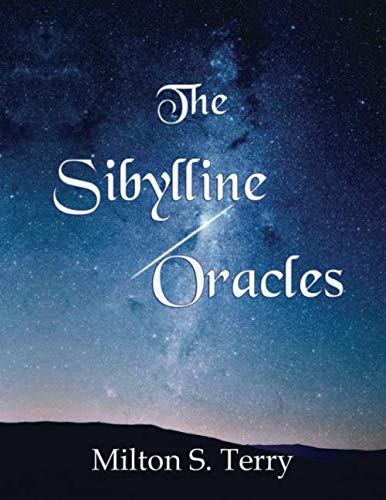 The Sibylline Oracles: Translated From the Greek Into English Blank ...
