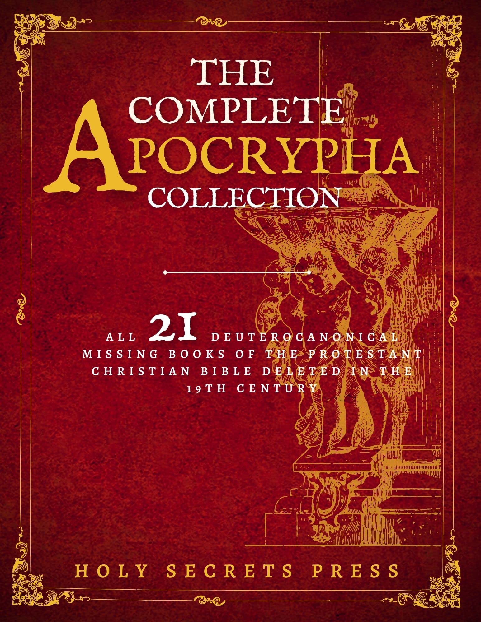 The Complete Apocrypha Collection: All 21-Deuterocanonical Missing ...