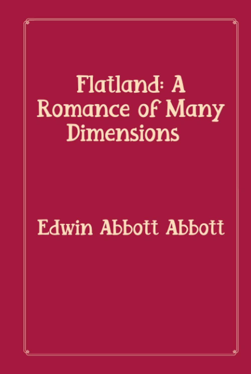 Flatland: A Romance of Many Dimensions: Rose Premium Edition by Edwin A ...