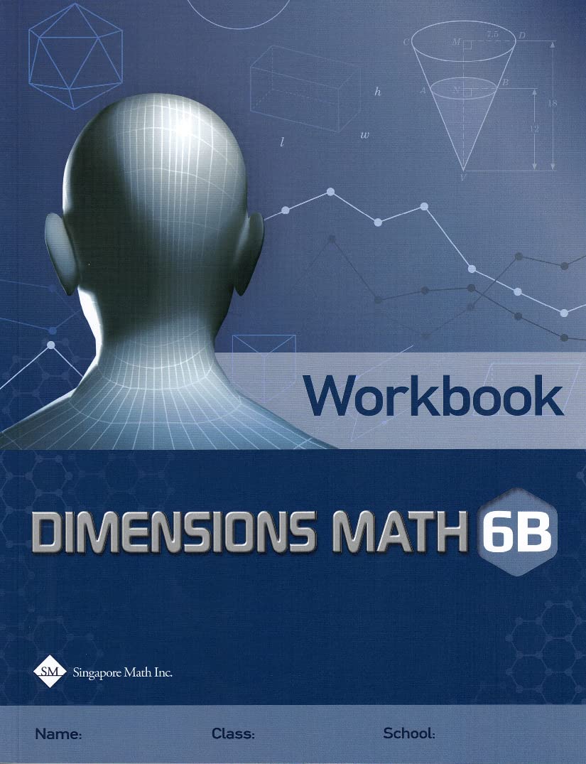 Dimensions Math Workbook 6B By Singapore Math Inc Goodreads dimensions-math-workbook-6b-by-singapore-math-inc-goodreads