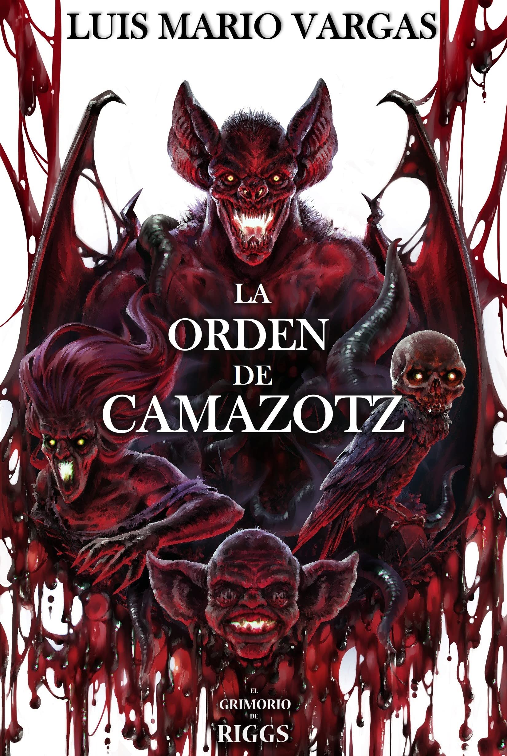 La Orden de Camazotz (Spanish Edition) by Luis Mario Vargas | Goodreads