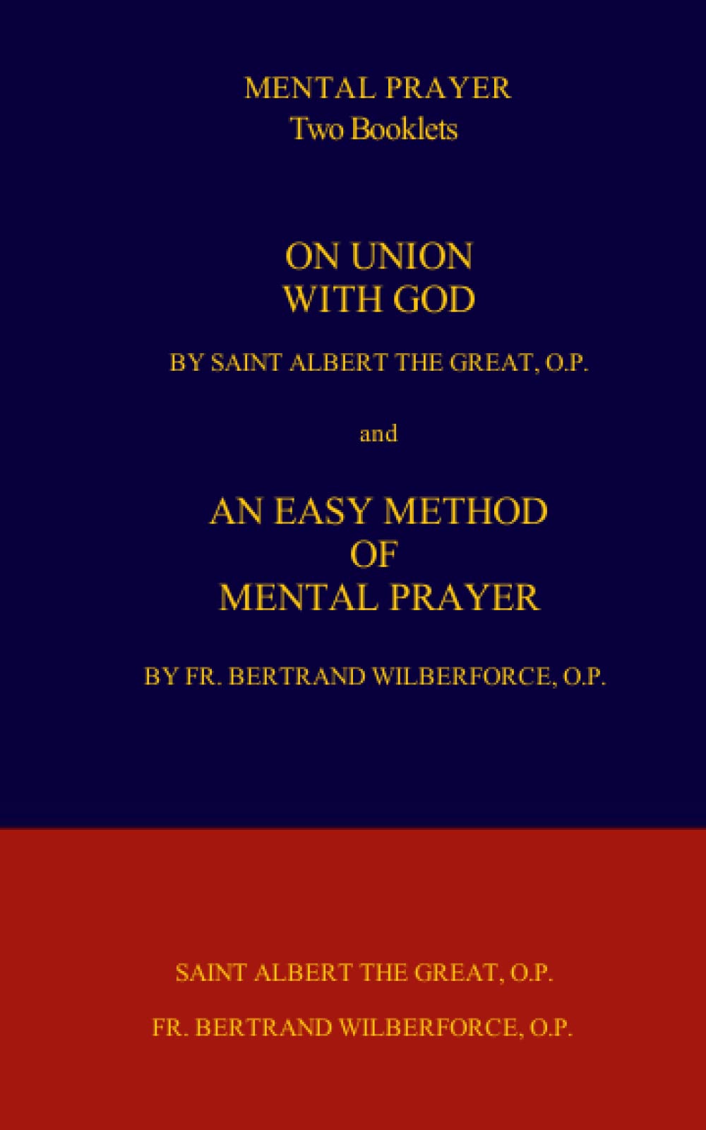 Mental Prayer: ON UNION WITH GOD and AN EASY METHOD OF MENTAL PRAYER by Albertus Magnus | Goodreads