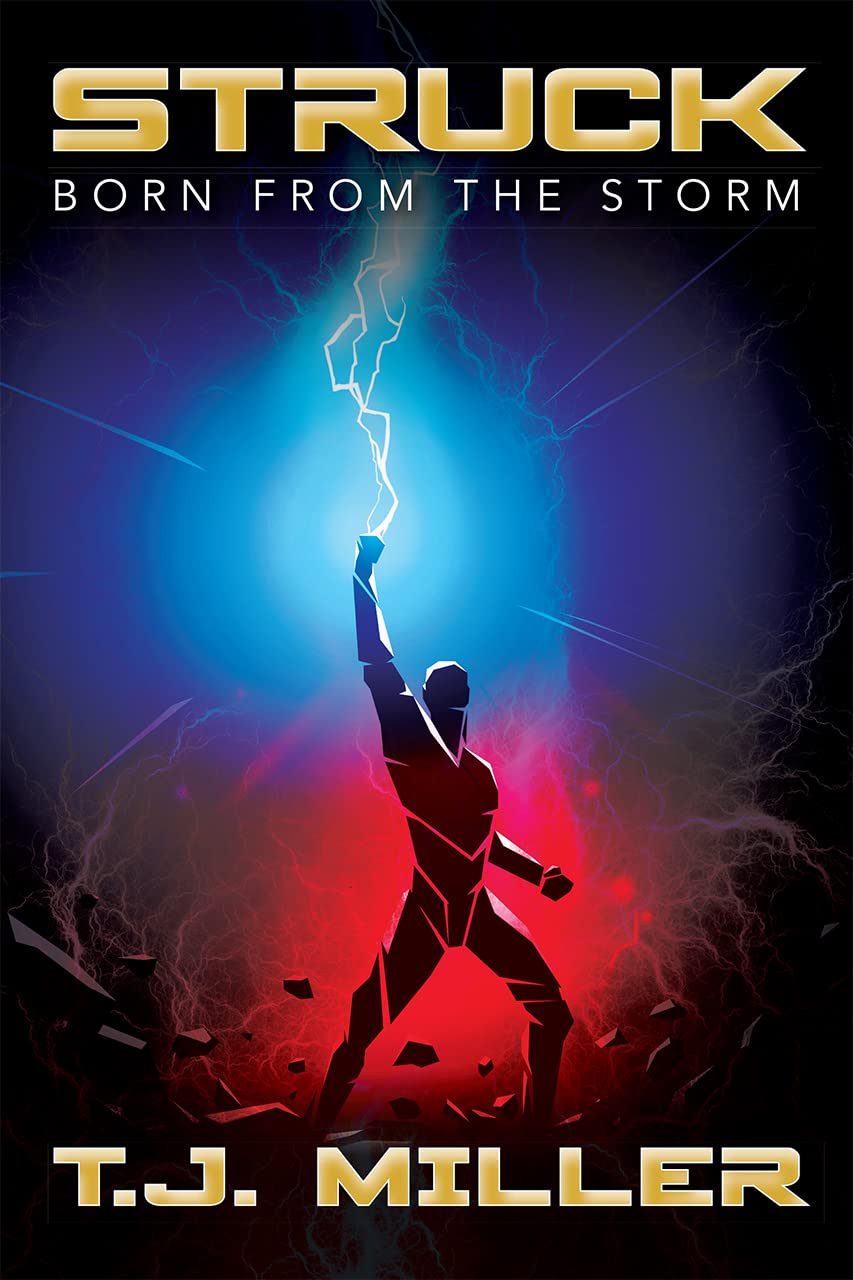 Struck: Born from the Storm by T.J. Miller | Goodreads