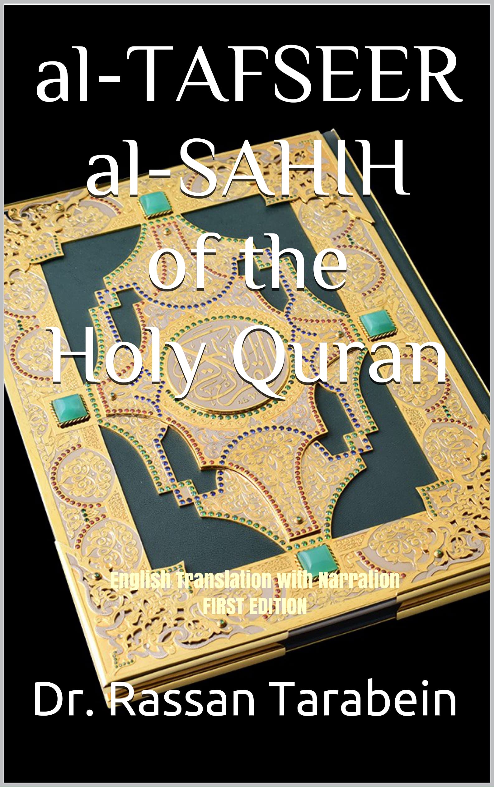 al-TAFSEER al-SAHIH of the Holy Quran: English Translation with ...