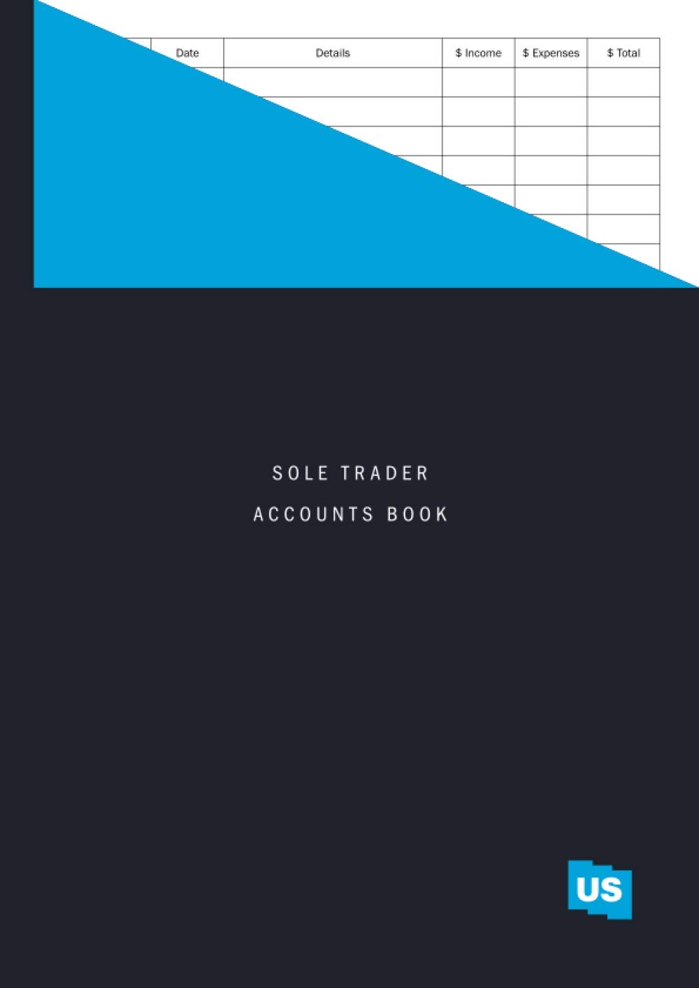 Sole Trader Accounts Book: US – Accounting Cash Book / Bookkeeping ...