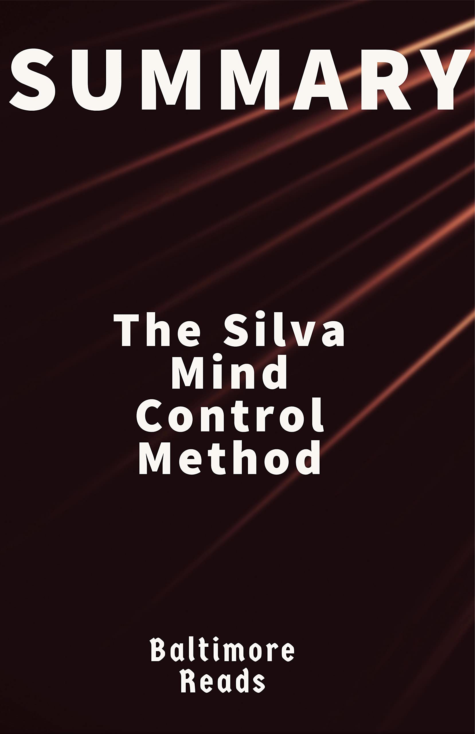 SUMMARY The Silva Mind Control Method by Jose Silva and Philip Miele by Baltimore Reads | Goodreads