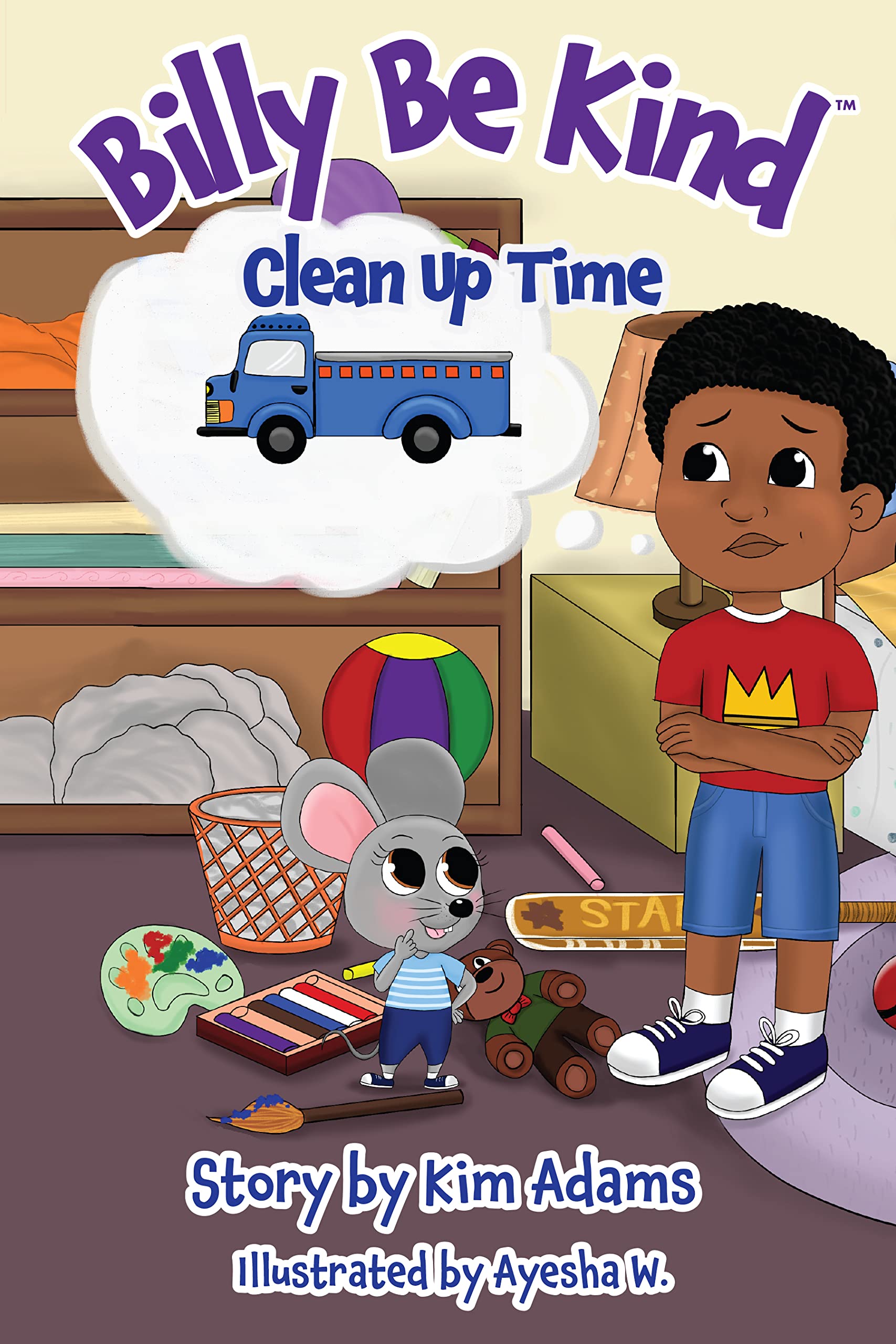 Billy Be Kind: Clean-Up Time by Kim Adams | Goodreads