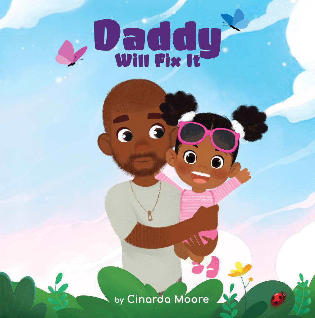 Daddy Will Fix It by Cinarda Moore | Goodreads