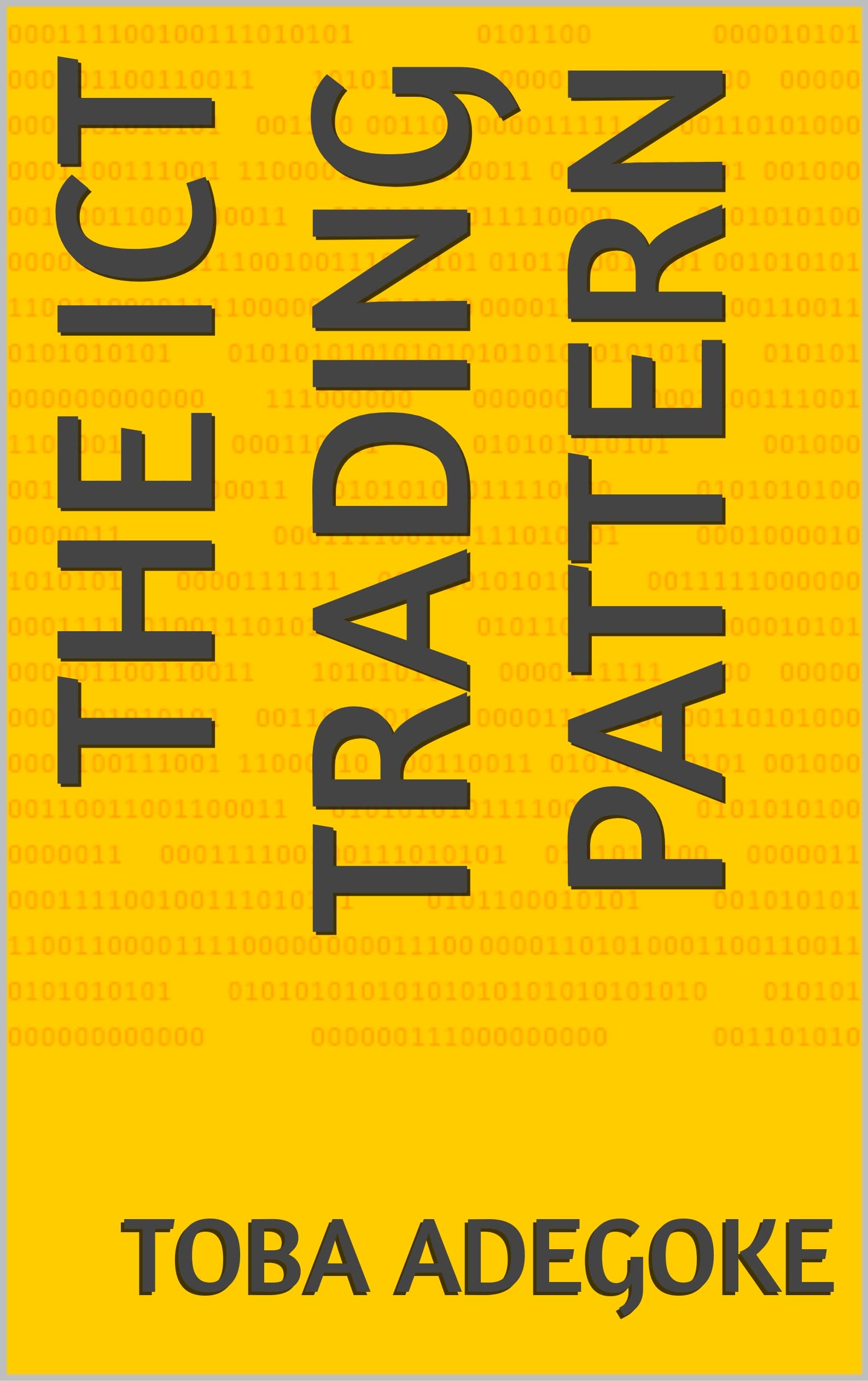 THE ICT TRADING PATTERN by Toba Adegoke | Goodreads
