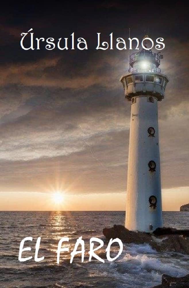 El faro (Spanish Edition) by Ursula Llanos | Goodreads