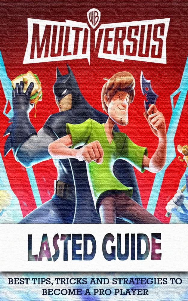 MultiVersus Complete Guide & Walkthrough: Best Tips - Cheats - And More ...