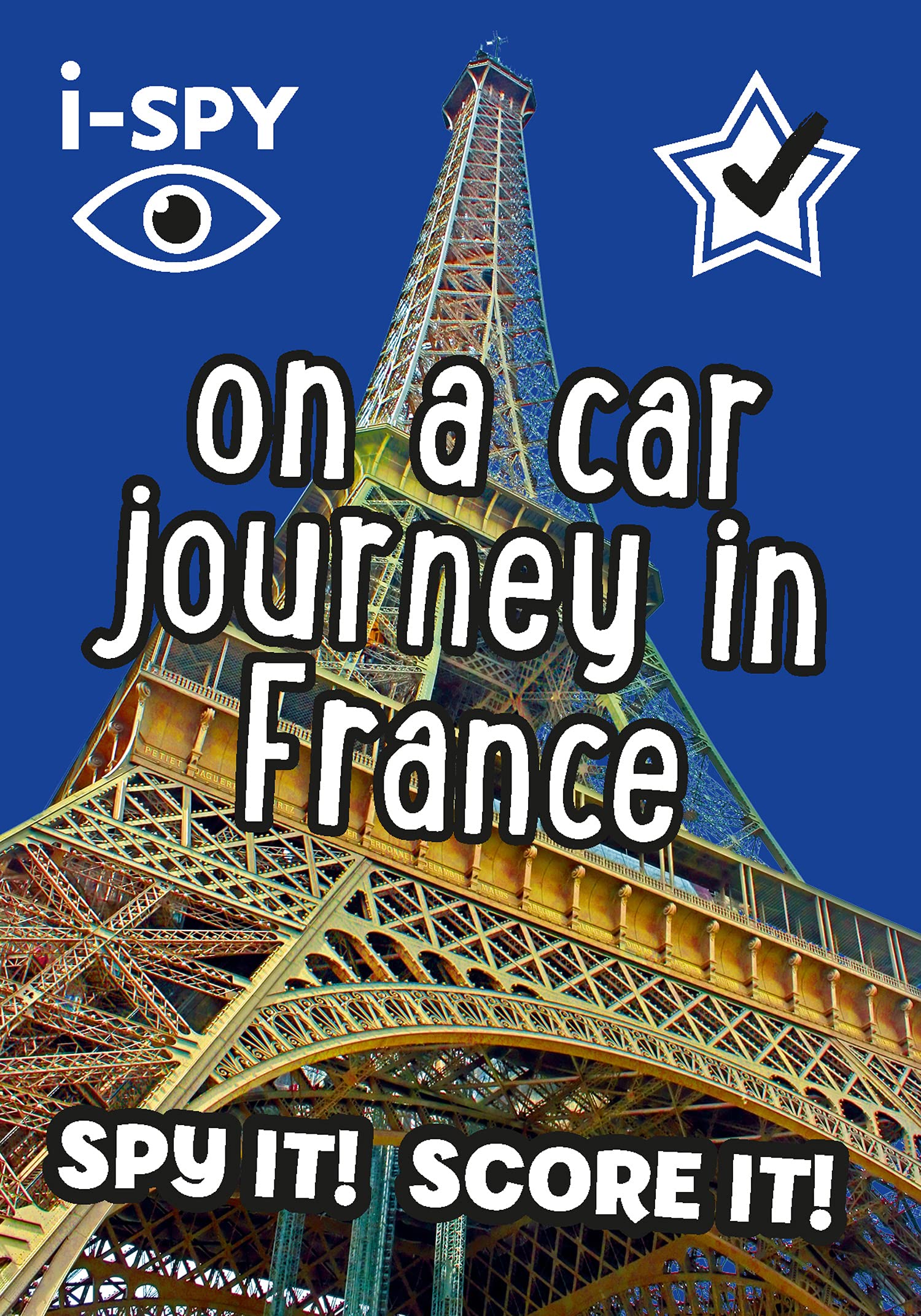i-SPY On a Car Journey in France: Spy it! Score it! by I-Spy | Goodreads