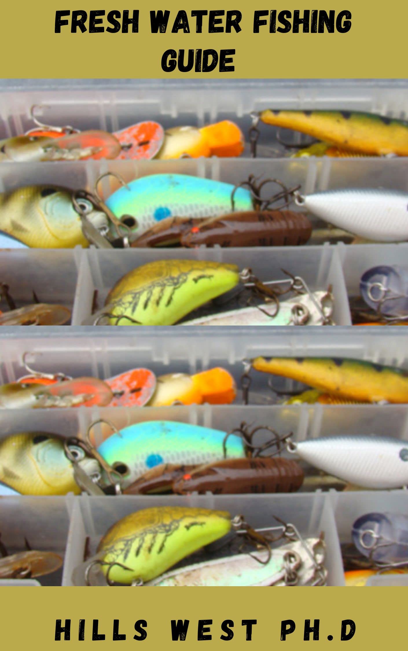 FRESH WATER FISHING GUIDE : Simple Guide For Any Angler Hoping To Have ...