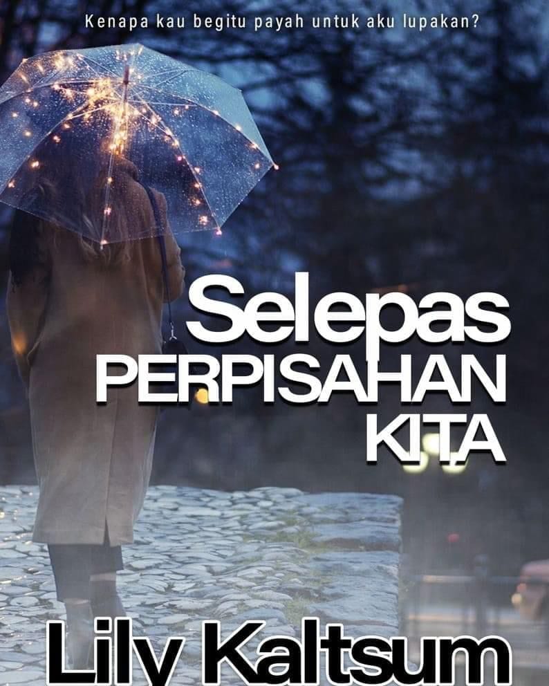 Selepas Perpisahan Kita by Lily Kaltsum | Goodreads