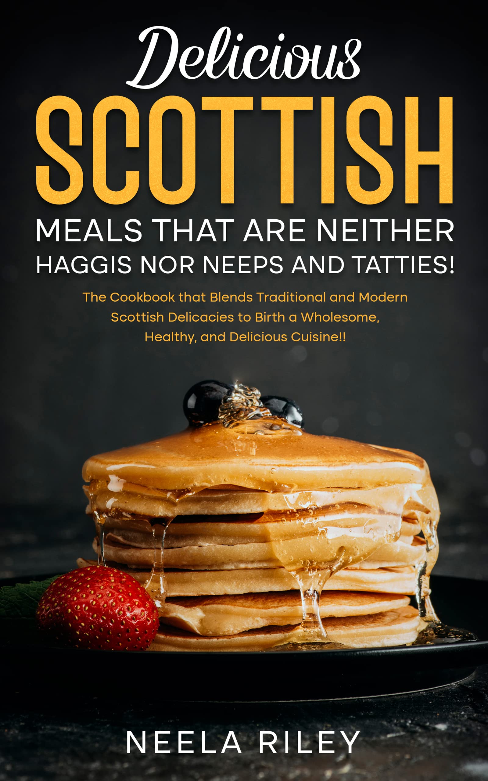 Delicious Scottish Meals That Are Neither Haggis nor Neeps and Tatties ...