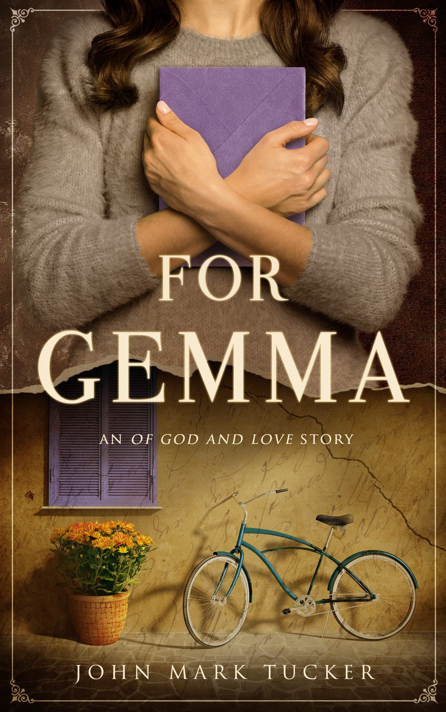 For Gemma (Of God and Love Book 2) by John Mark Tucker | Goodreads