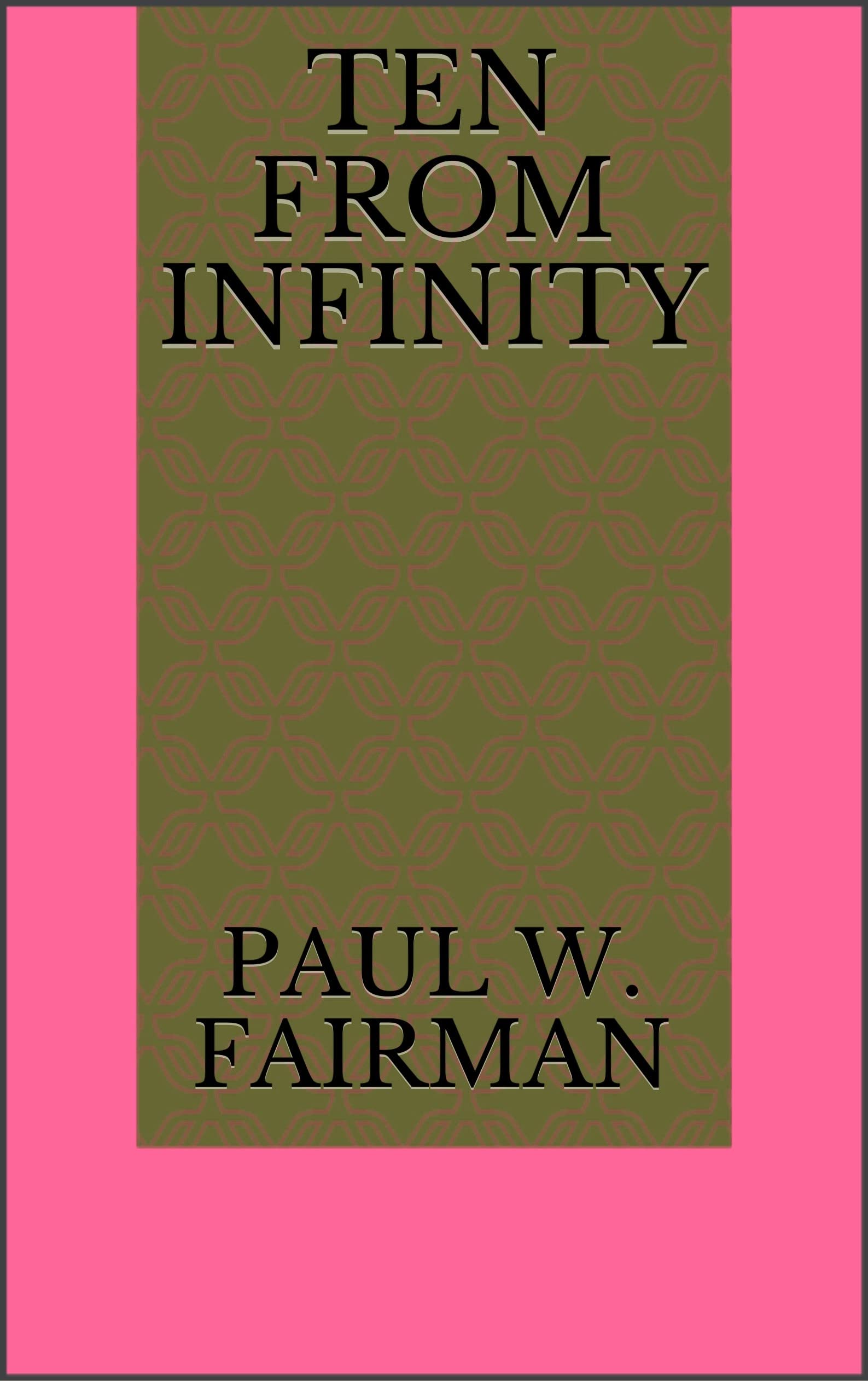 Ten From Infinity by Paul W. Fairman | Goodreads