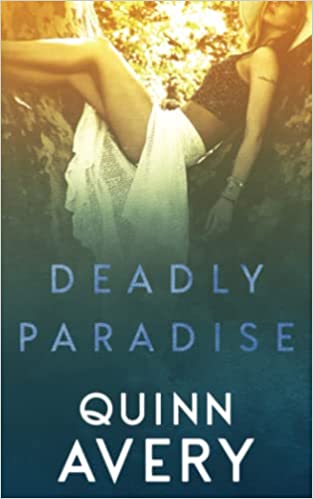Deadly Paradise by Quinn Avery | Goodreads