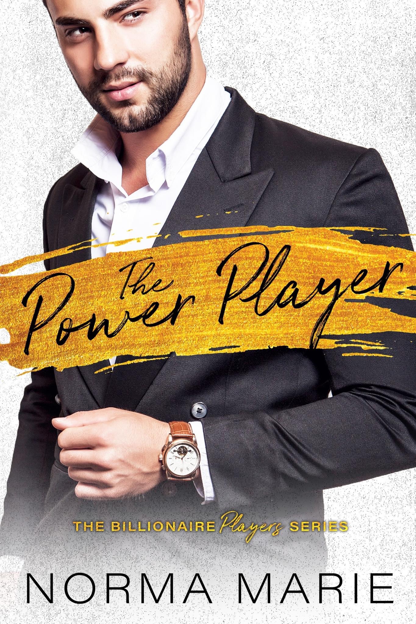 The Power Player (Billionaire Players #1) by Norma Marie | Goodreads