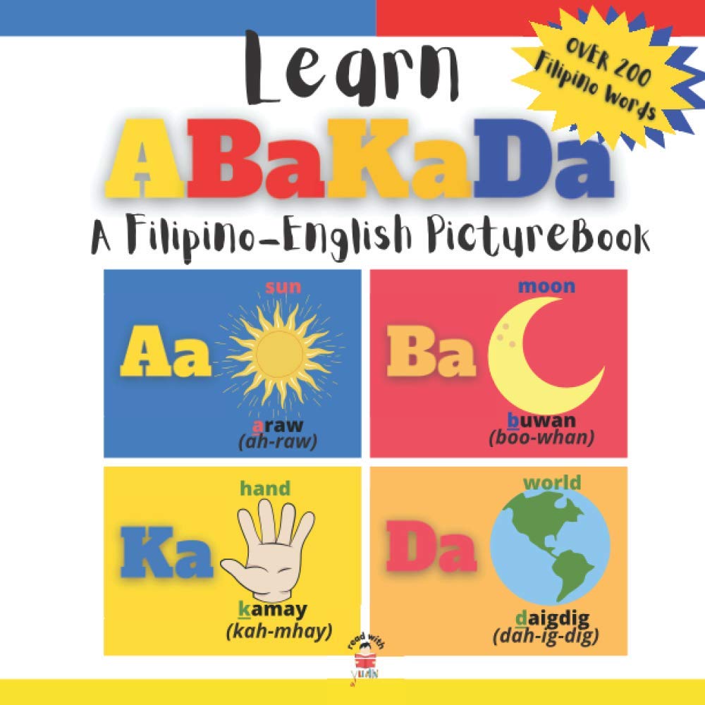 Learning Abakada: A Filipino-English Picture Book by Read with Yuan ...
