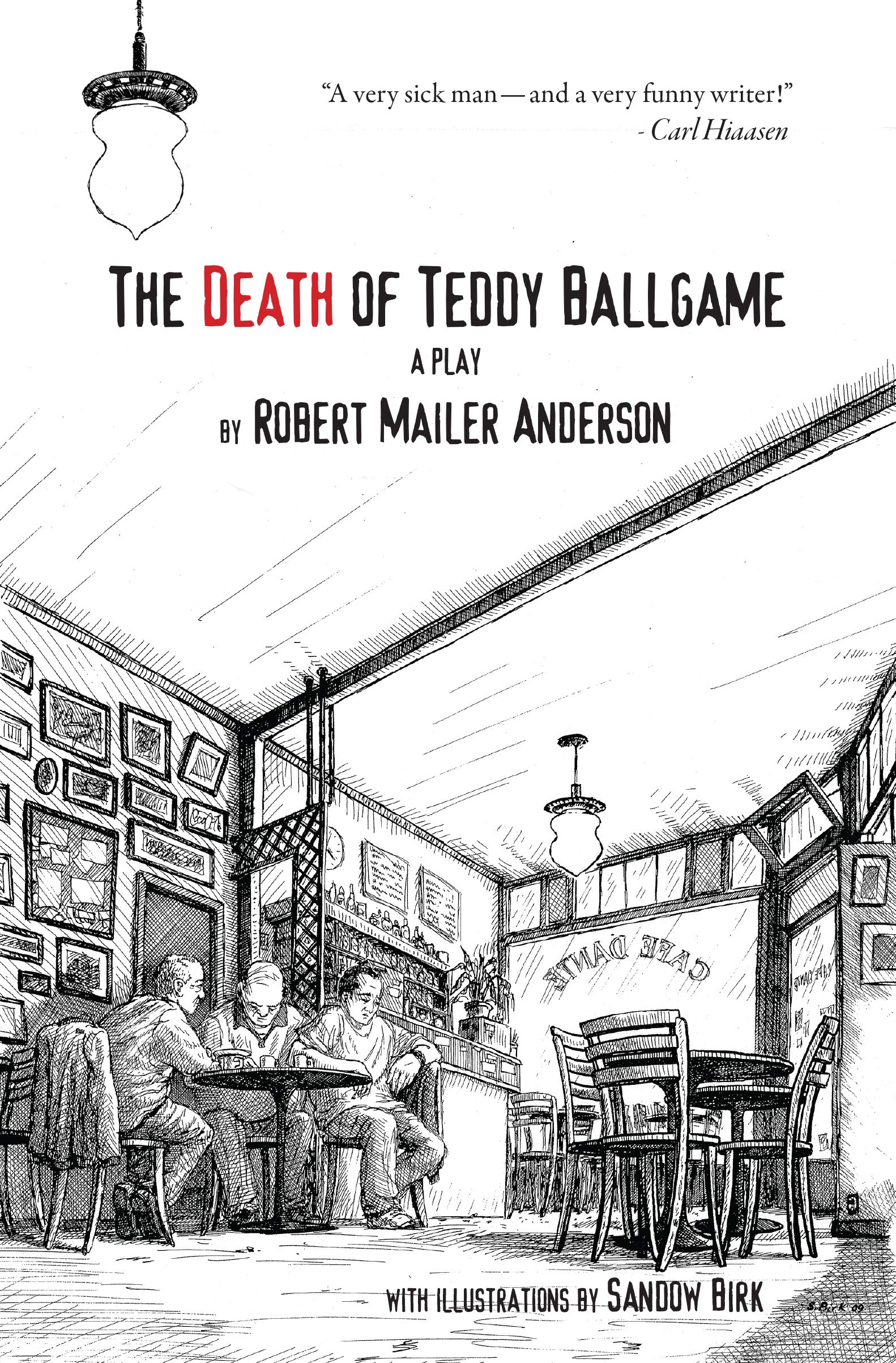 The Death of Teddy Ballgame: A Play by Robert Mailer Anderson | Goodreads