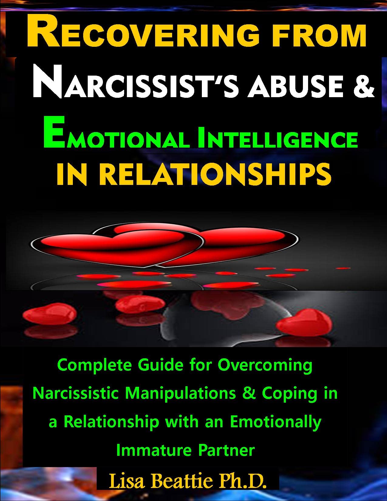 Recovering from Narcissist's abuse & Emotional intelligence in relationships: Complete guide for ...