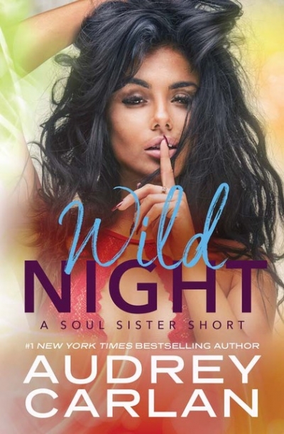 Wild Night by Audrey Carlan | Goodreads