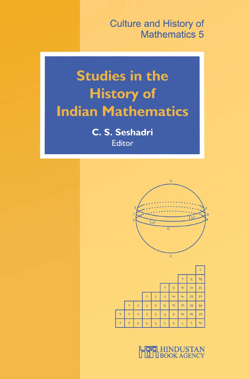 Studies In The History Of Indian Mathematics By C S Seshadri Goodreads Studies In The History Of Indian Mathematics By C S Seshadri Goodreads