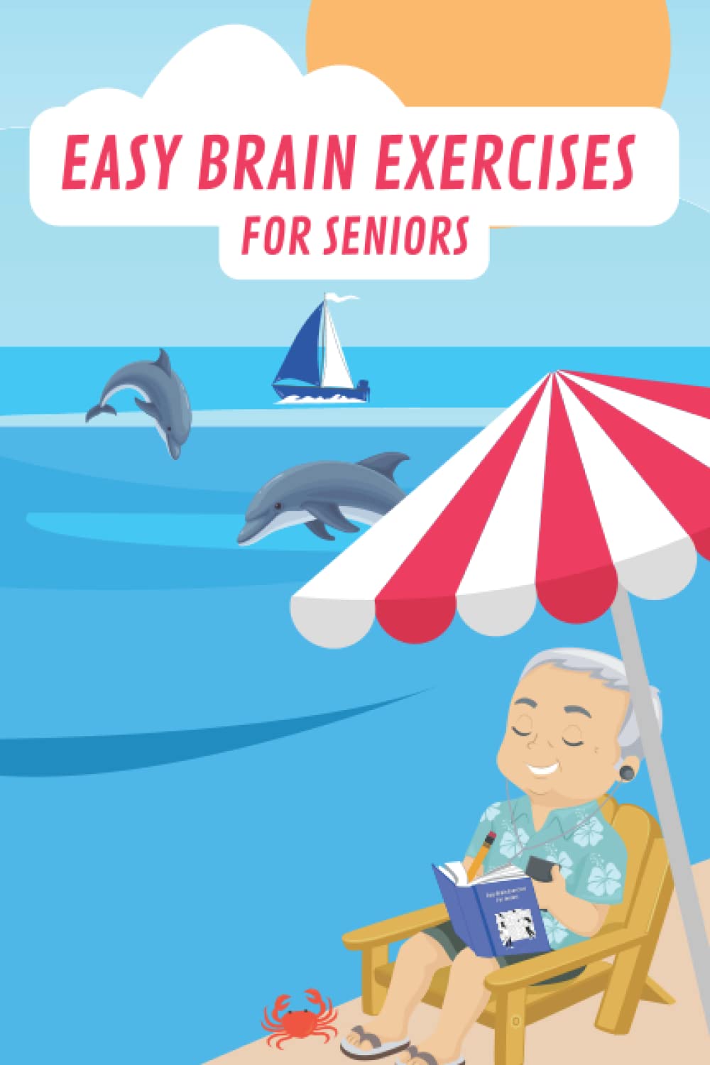 Easy Brain Exercises For Seniors: 100 Puzzles, Memory Games and other ...