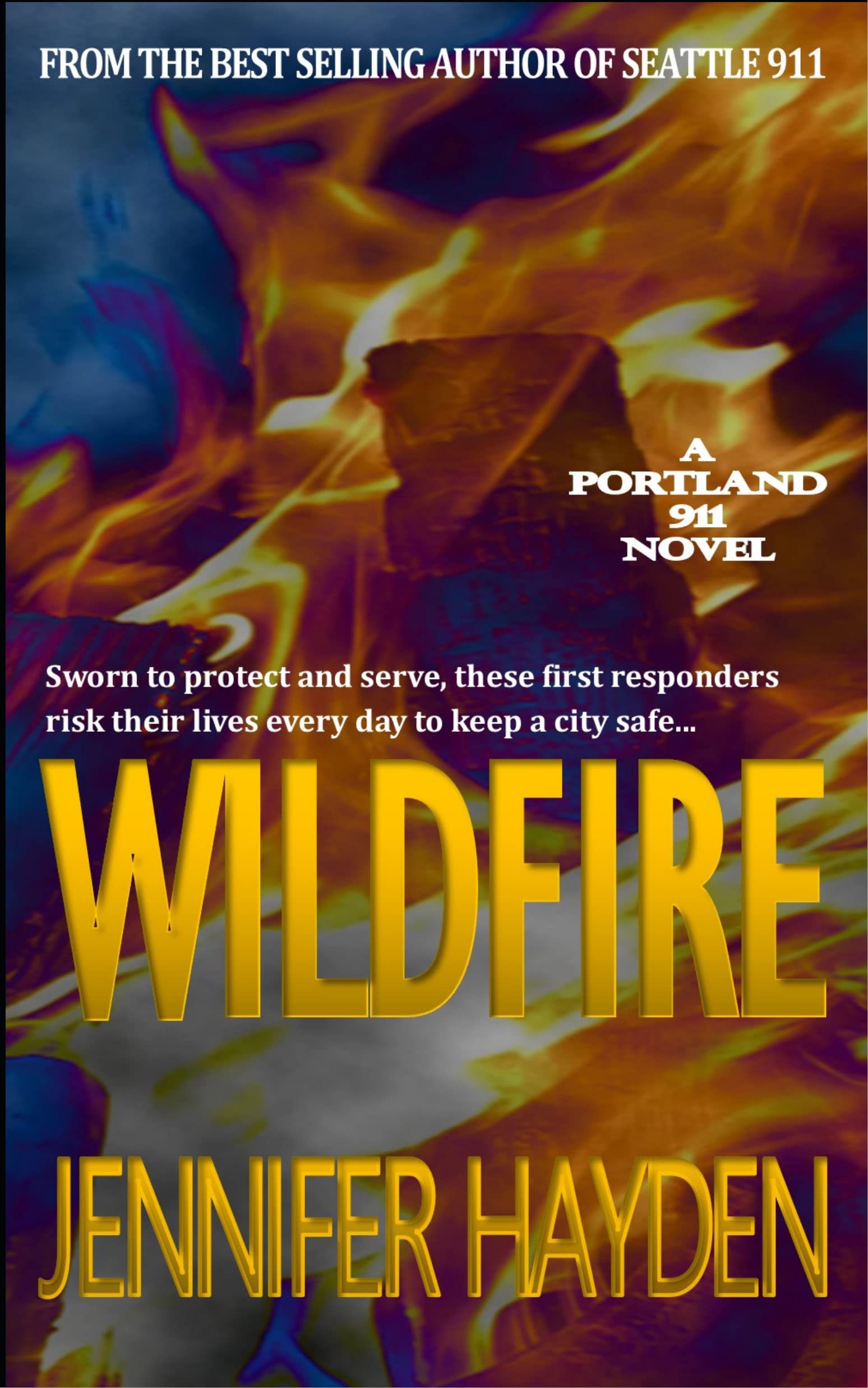 Wildfire (Portland 911 #4) by Jennifer Hayden | Goodreads