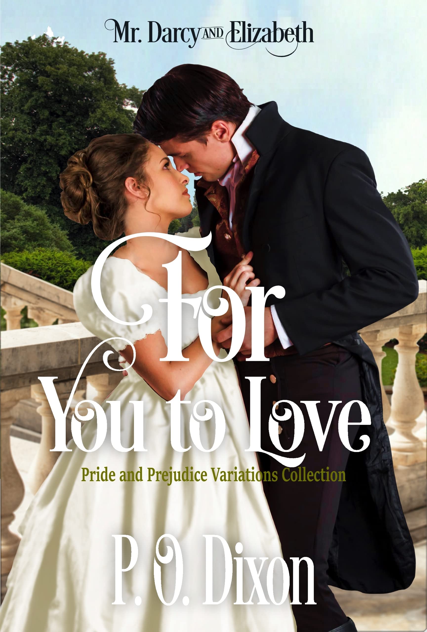 Mr. Darcy and Elizabeth: For You to Love: Pride and Prejudice Variations Collection by P.O ...
