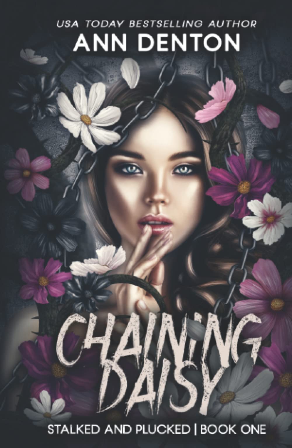 Chaining Daisy (Stalked and Plucked) by Ann Denton | Goodreads