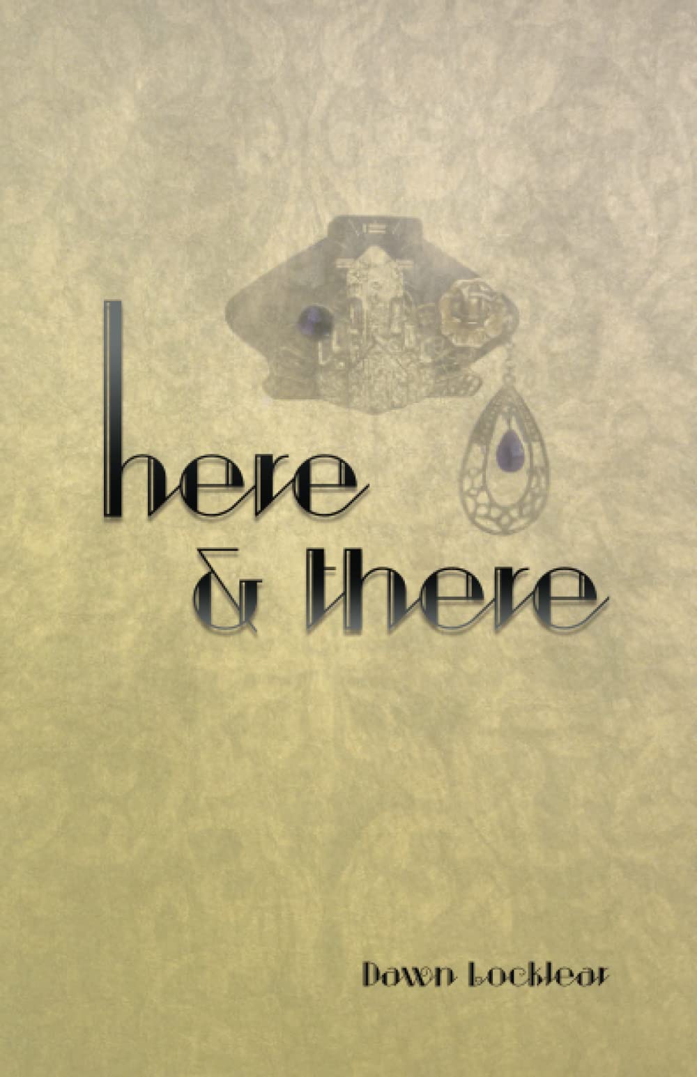 here & there by Dawn Locklear | Goodreads